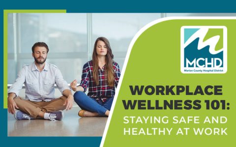 Workplace Wellness 101: Staying Safe and Healthy at Work - Marion ...